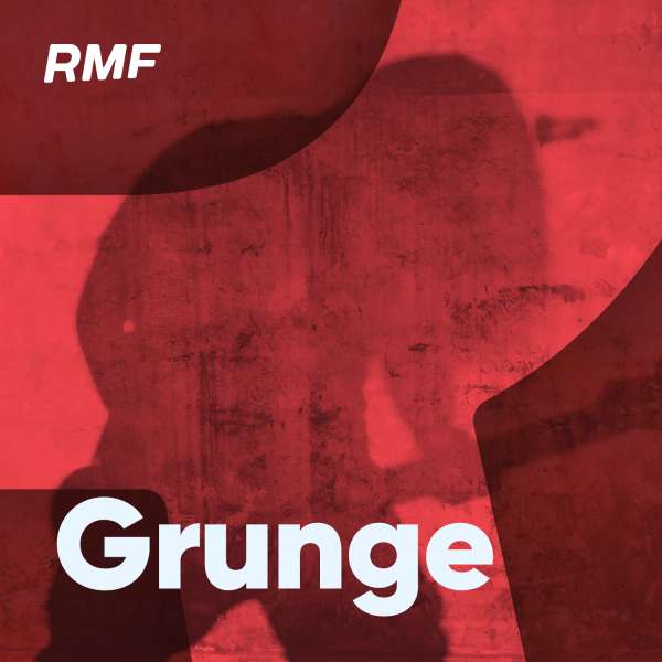 RMF Grunge - Muzyka grunge - słuchaj online w RMF ON