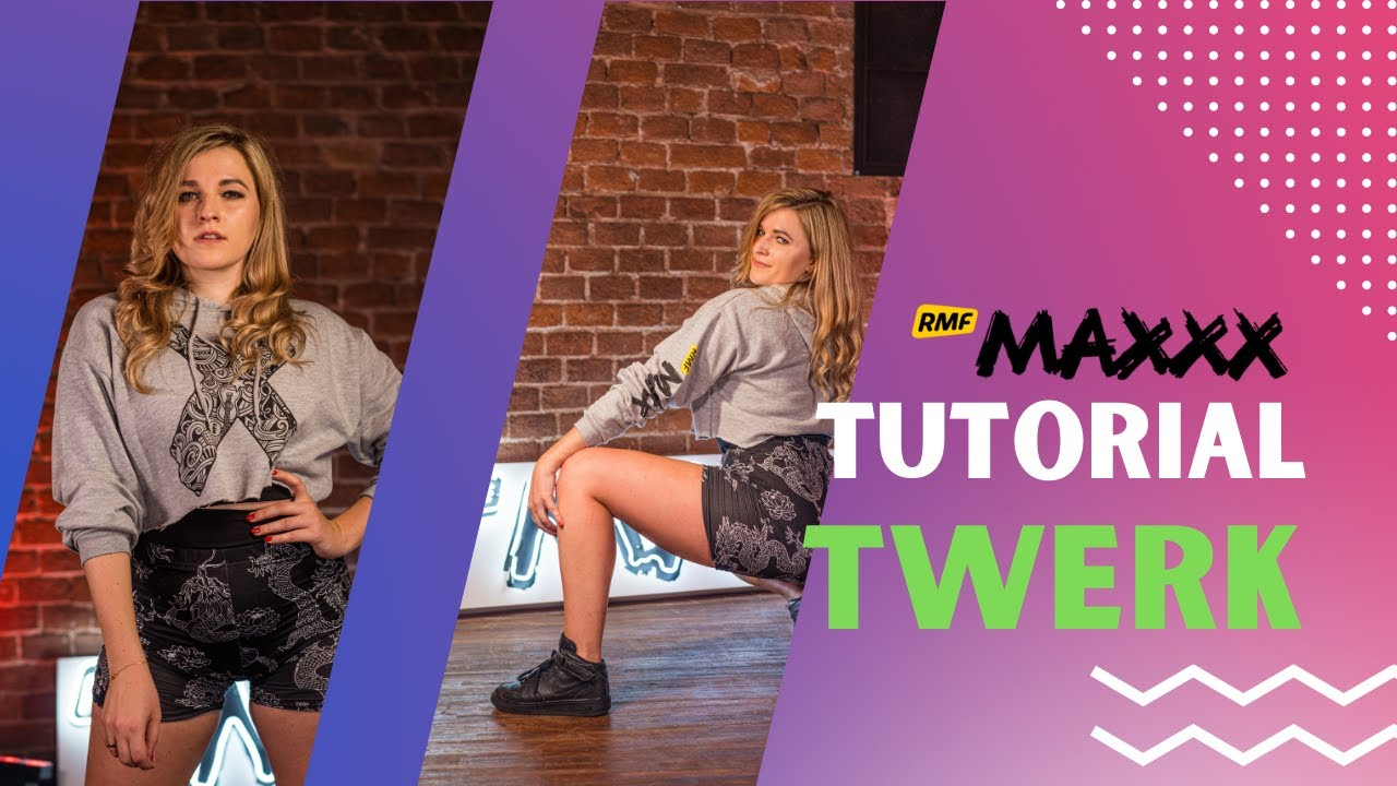 Tutorial TWERK - Taniec - Wideo w RMF MAXX | RMF MAXX